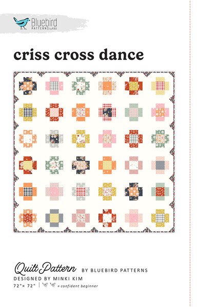 Bluebird Patterns Criss Cross Dance Quilt Pattern | Riley Blake Designs